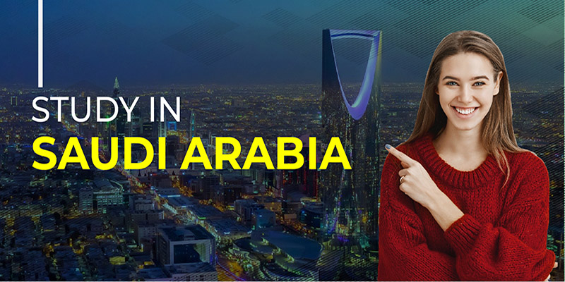 Study in Saudi Arabia | Universities, Colleges, Cost & Visa Process