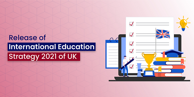 Release of International Education Strategy 2021 of UK