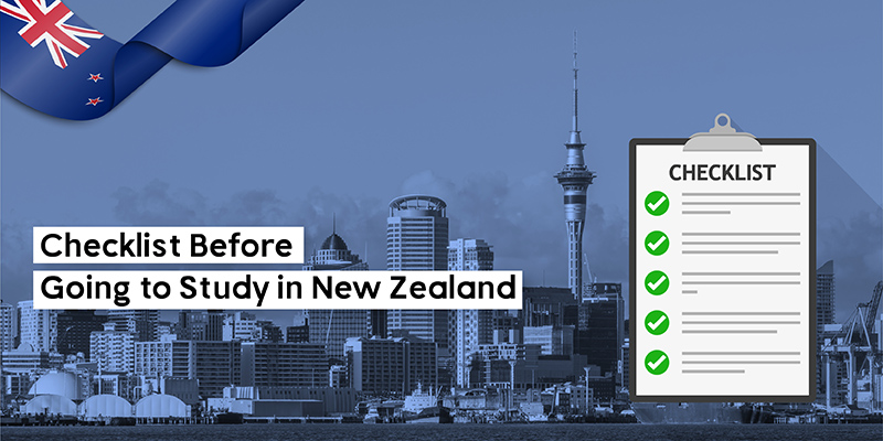 Checklist Before going to Study in New Zealand