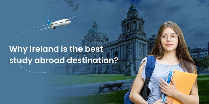 Why Ireland is the best study abroad destination?