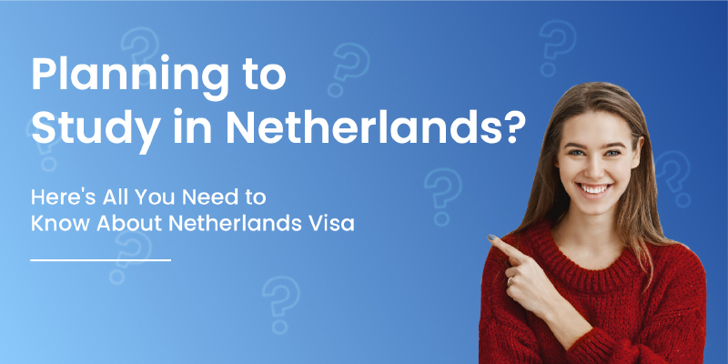Planning to Study in Netherlands? Here's All You Need to Know About ...